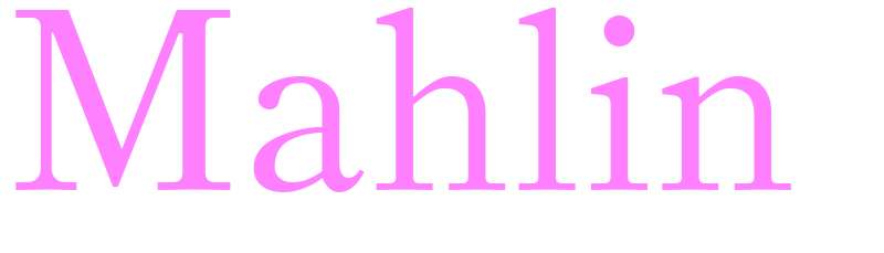 Mahlin - Name for Girls - Meaning, Popularity and Origin
