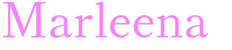 Marleena - Name for Girls - Meaning, Popularity and Origin