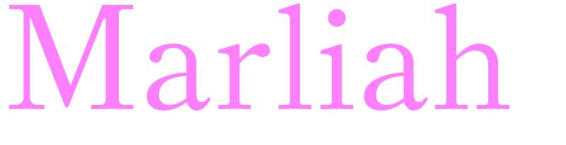 Marliah - Name for Girls - Meaning, Popularity and Origin