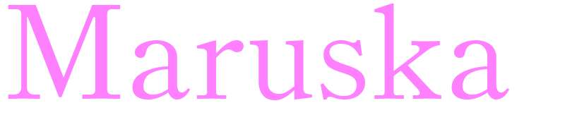Maruska - Name for Girls - Meaning, Popularity and Origin