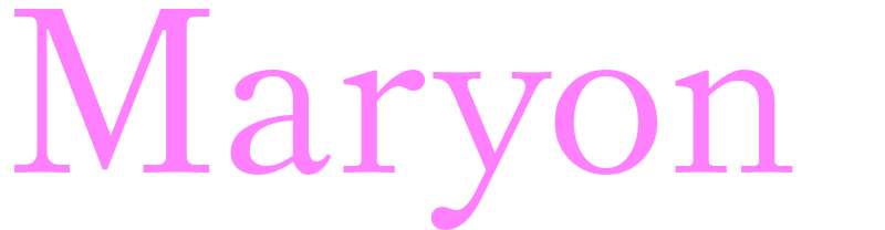 Maryon - Name for Girls - Meaning, Popularity and Origin