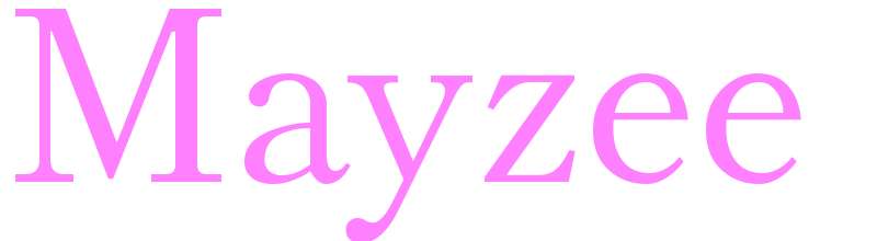 Mayzee - Name for Girls - Meaning, Popularity and Origin