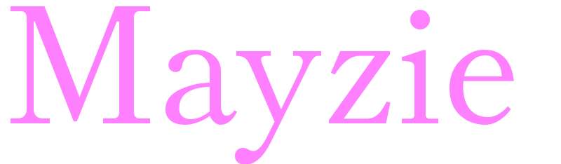 Mayzie - Name for Girls - Meaning, Popularity and Origin
