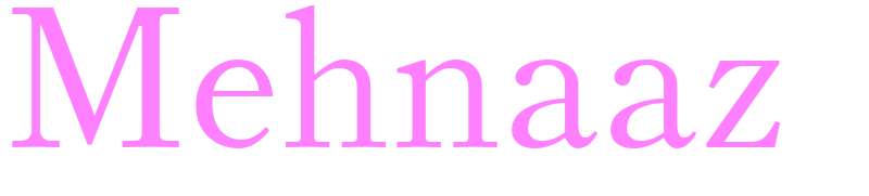 Mehnaaz - Name for Girls - Meaning, Popularity and Origin