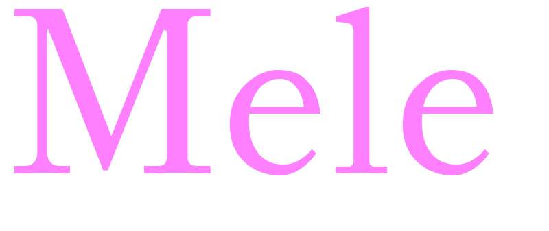Mele - Name for Girls - Meaning, Popularity and Origin
