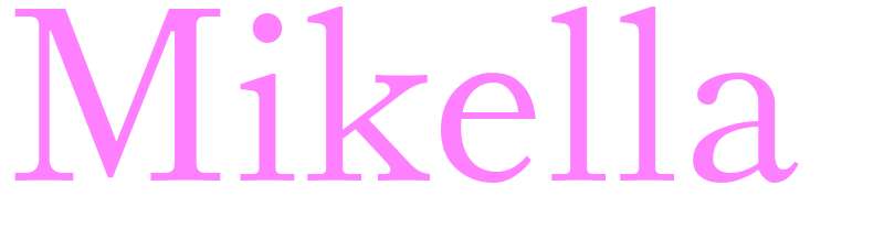 Mikella - Name for Girls - Meaning, Popularity and Origin