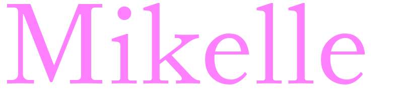 Mikelle - Name for Girls - Meaning, Popularity and Origin