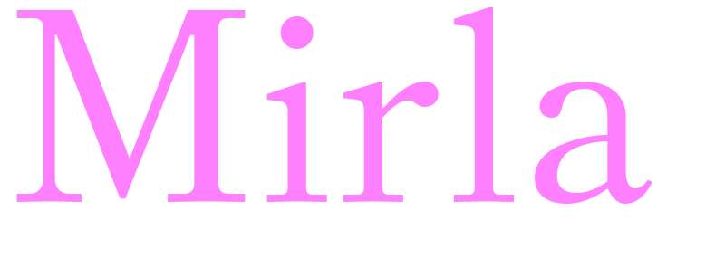 Mirla - Name for Girls - Meaning, Popularity and Origin