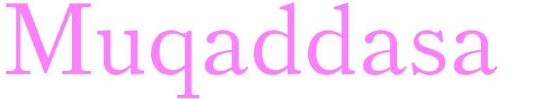 Muqaddasa - Name for Girls - Meaning, Popularity and Origin