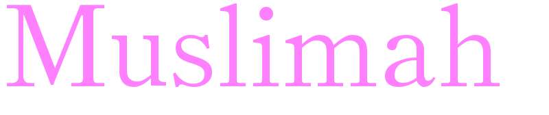 Muslimah | Name for Girls | UK Baby Names