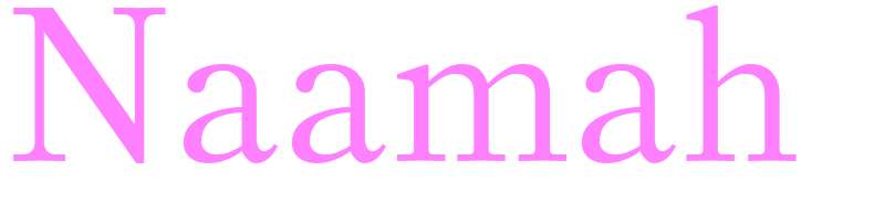 Naamah - Name for Girls - Meaning, Popularity and Origin