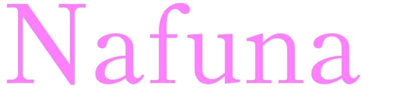 Nafuna - Name for Girls - Meaning, Popularity and Origin