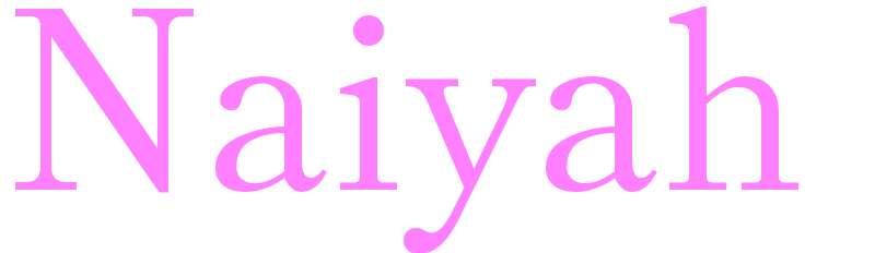 Naiyah - Name for Girls - Meaning, Popularity and Origin
