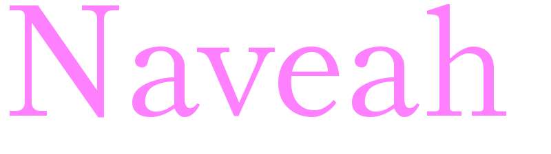 Naveah - Name for Girls - Meaning, Popularity and Origin