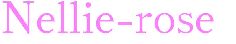Nellie-rose - Name for Girls - Meaning, Popularity and Origin