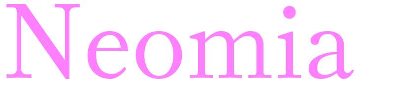Neomia - Name for Girls - Meaning, Popularity and Origin