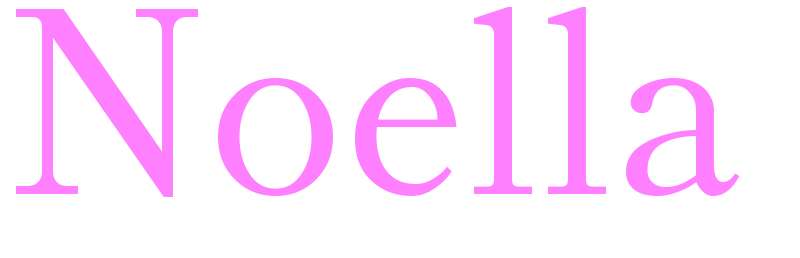 Noella - Name for Girls - Meaning, Popularity and Origin