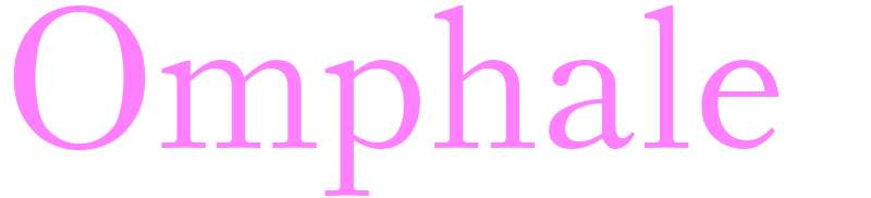 Omphale - Name for Girls - Meaning, Popularity and Origin