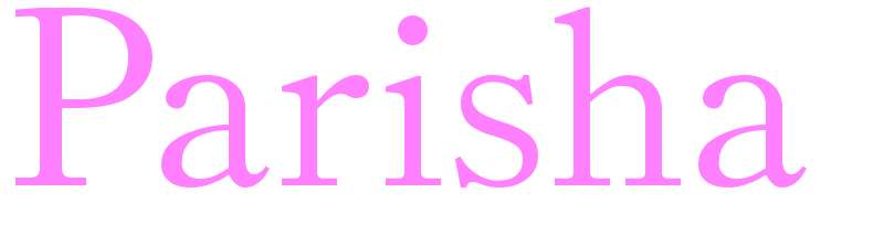 Parisha - Name for Girls - Meaning, Popularity and Origin