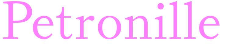 Petronille - Name for Girls - Meaning, Popularity and Origin
