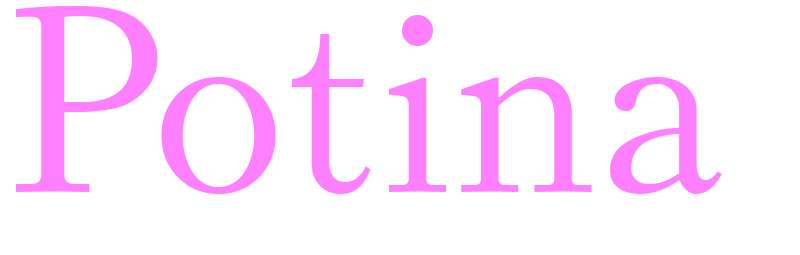 Potina - Name for Girls - Meaning, Popularity and Origin