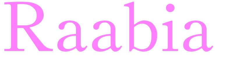 Raabia - Name for Girls - Meaning, Popularity and Origin