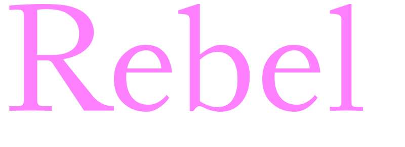 Rebel - Name for Girls - Meaning, Popularity and Origin