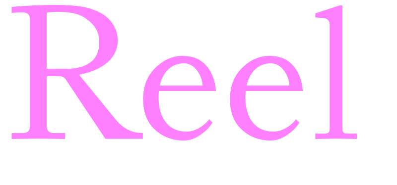 Reel - Name for Girls - Meaning, Popularity and Origin