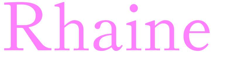 Rhaine - Name for Girls - Meaning, Popularity and Origin