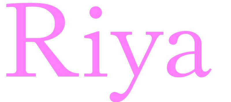 Riya - Name for Girls - Meaning, Popularity and Origin