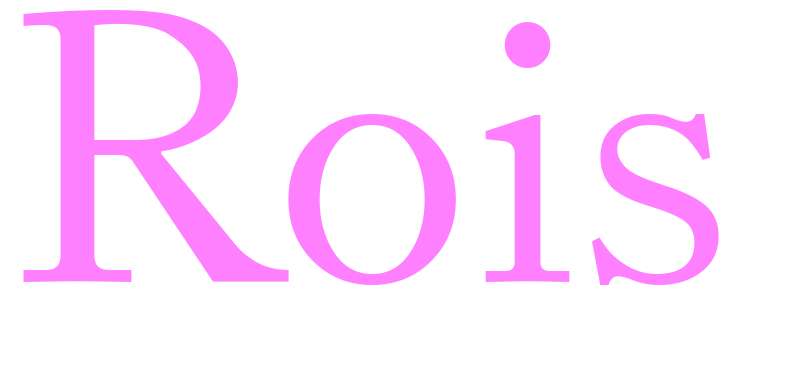 Rois - Name for Girls - Meaning, Popularity and Origin
