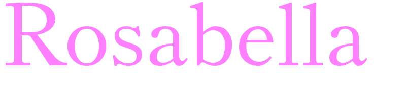 Rosabella - Name for Girls - Meaning, Popularity and Origin
