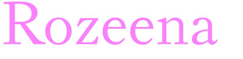 Rozeena - Name for Girls - Meaning, Popularity and Origin