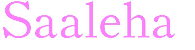 Saaleha - Name for Girls - Meaning, Popularity and Origin