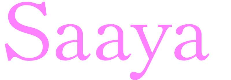 Saaya - Name for Girls - Meaning, Popularity and Origin