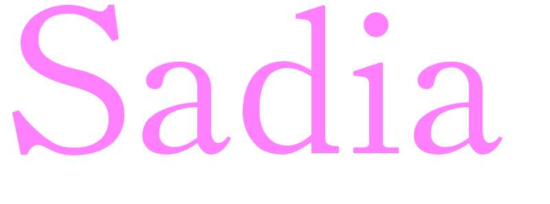 Sadia - Name for Girls - Meaning, Popularity and Origin