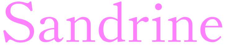 Sandrine - Name for Girls - Meaning, Popularity and Origin
