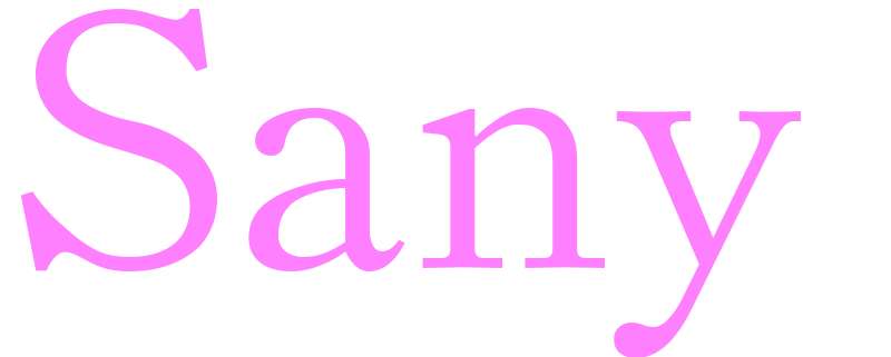 Sany - Name for Girls - Meaning, Popularity and Origin