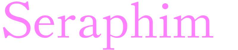 Seraphim - Name for Girls - Meaning, Popularity and Origin