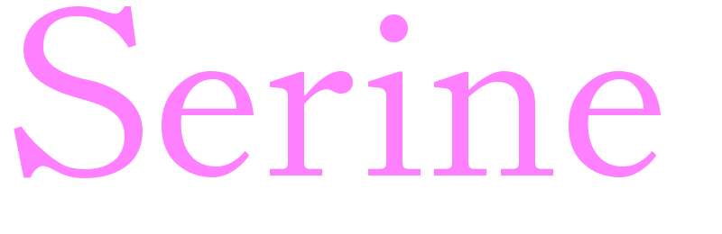 Serine - Name for Girls - Meaning, Popularity and Origin