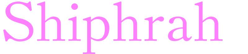Shiphrah - Name for Girls - Meaning, Popularity and Origin