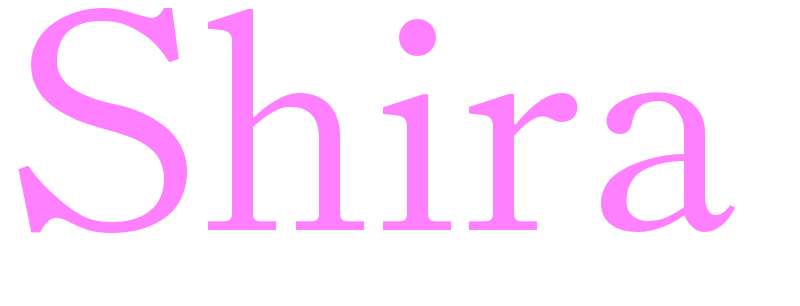 Shira - Name for Girls - Meaning, Popularity and Origin