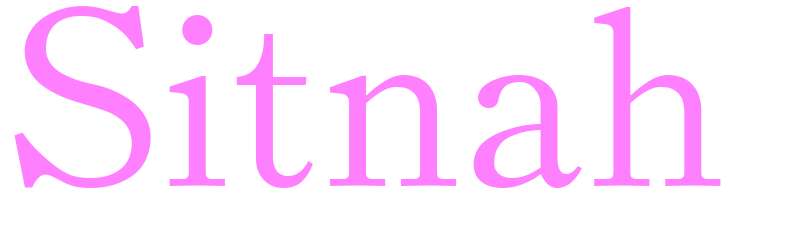 Sitnah - Name for Girls - Meaning, Popularity and Origin