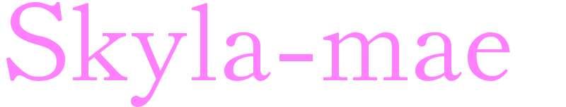 Skyla-mae - Name for Girls - Meaning, Popularity and Origin