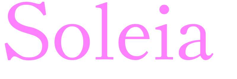 Soleia - Name for Girls - Meaning, Popularity and Origin
