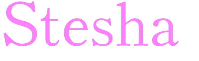 Stesha - Name for Girls - Meaning, Popularity and Origin