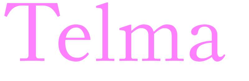 Telma - Name for Girls - Meaning, Popularity and Origin