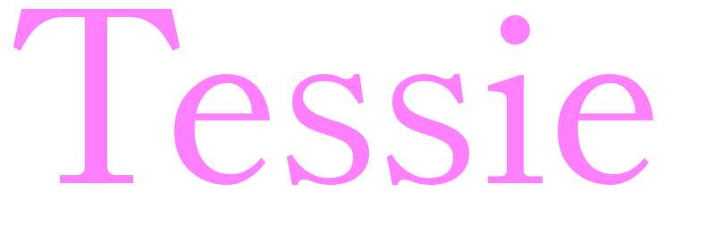 Tessie - Name for Girls - Meaning, Popularity and Origin