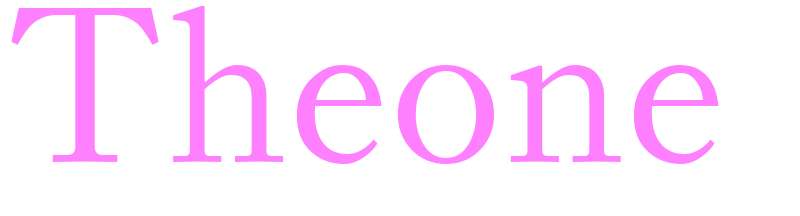 Theone - Name for Girls - Meaning, Popularity and Origin