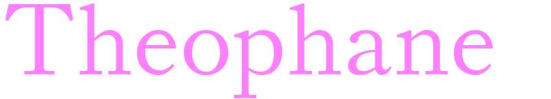 Theophane - Name for Girls - Meaning, Popularity and Origin